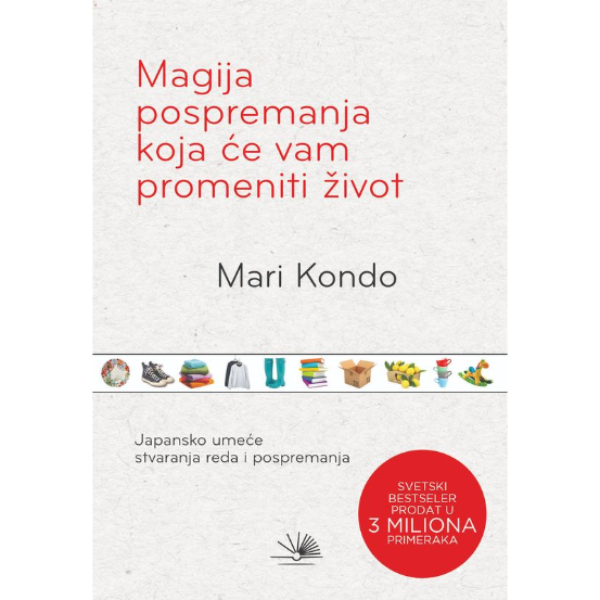 Magija pospremanja koja će vam promeniti život – Mari Kondo