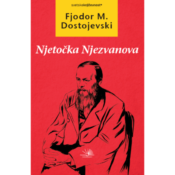 Njetočka Njezvanova – Fjodor Mihailovič Dostojevski