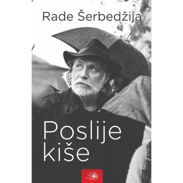 Poslije kiše – Rade Šerbedžija