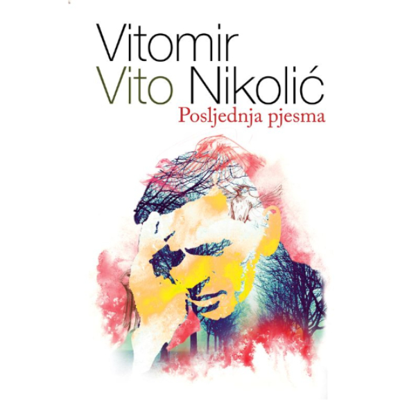 Posljednja pjesma – Vitomir Vito Nikolić
