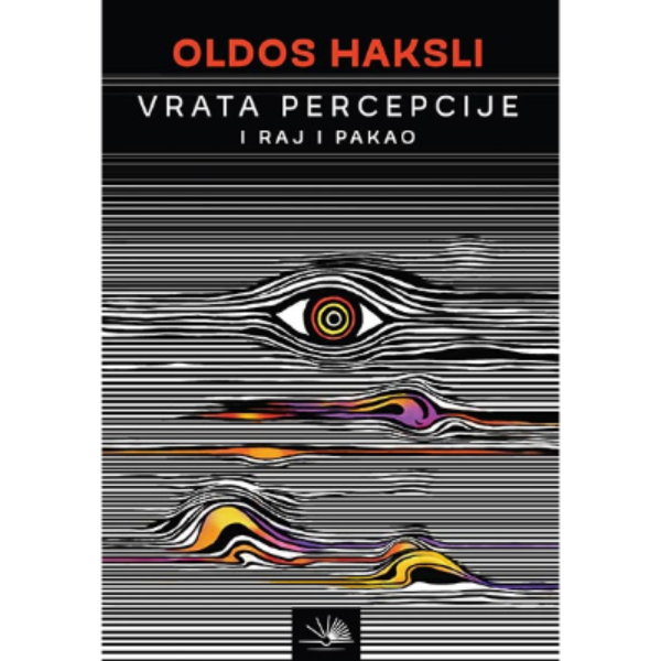 Vrata percepcije / Raj i Pakao – Oldos Haksli