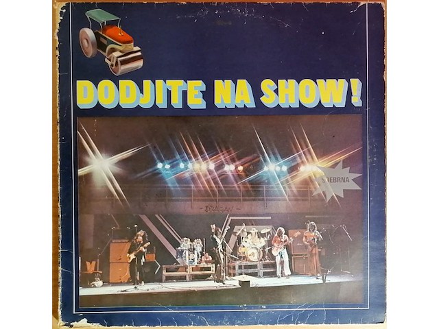 LP PARNI VALJAK - Dodjite na Show! (1976), 4. press, VG