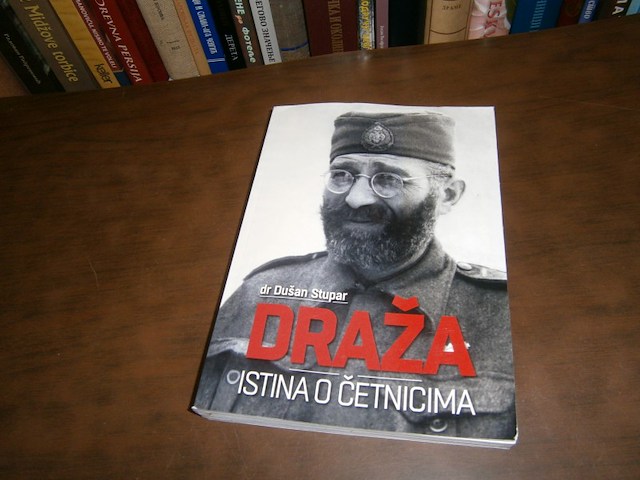 Dusan Stupar - Draza Istina o cetnicima