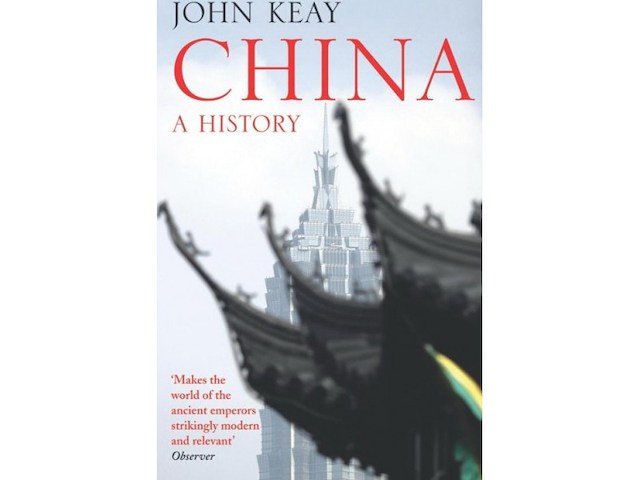 Keay , History of China - Velika istorija Kine