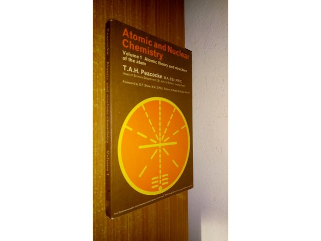 Atomic and Nuclear Chemistry Vol. 1/ Peacocke