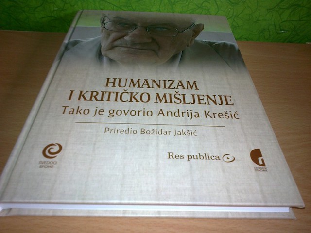 HUMANIZAM I KRITIČKO MIŠLJENJE Tako je govorio Andrija