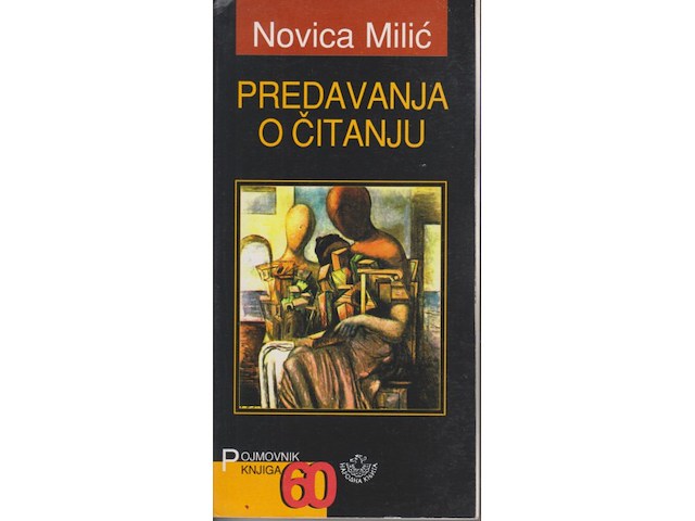 NOVICA MILIĆ / PREDAVANJA O ČITANJU + posveta autora !