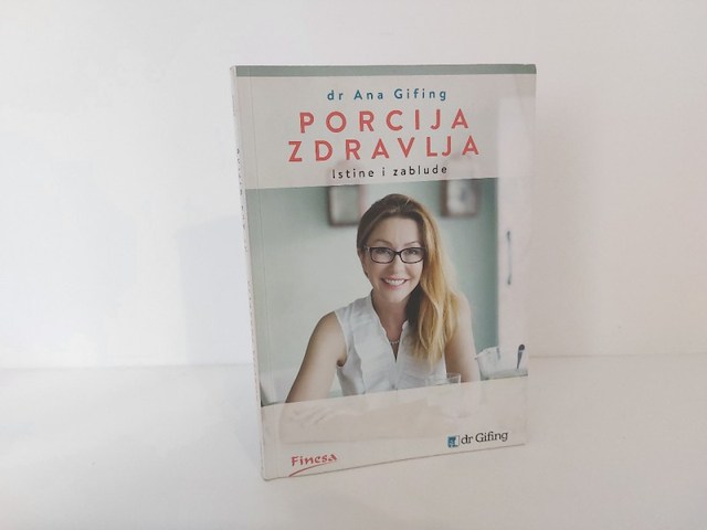 Porcija zdravlja  - Dr Ana Gifing