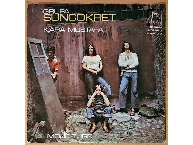 SP SUNCOKRET - Kara Mustafa / Moje tuge (`75) PERFEKTNA