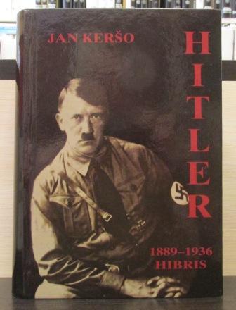 HITLER (1889 – 1936 : HIBRIS) – JAN KERŠO