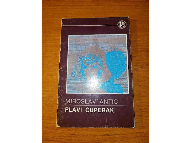 Plavi čuperak - Miroslav Antić