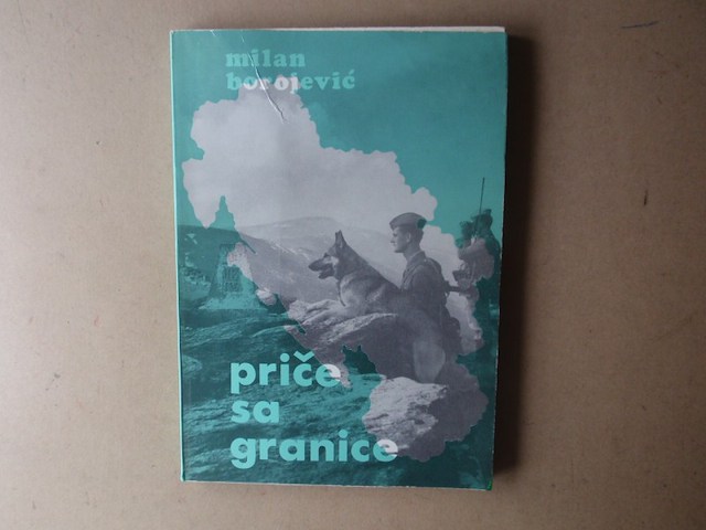 Milan Borojević - PRIČE SA GRANICE
