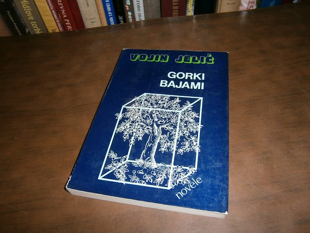 Vojin Jelic - Gorki bajami