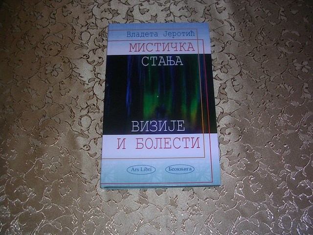 Mistička stanja vizije i bolesti - Vladeta Jerotic