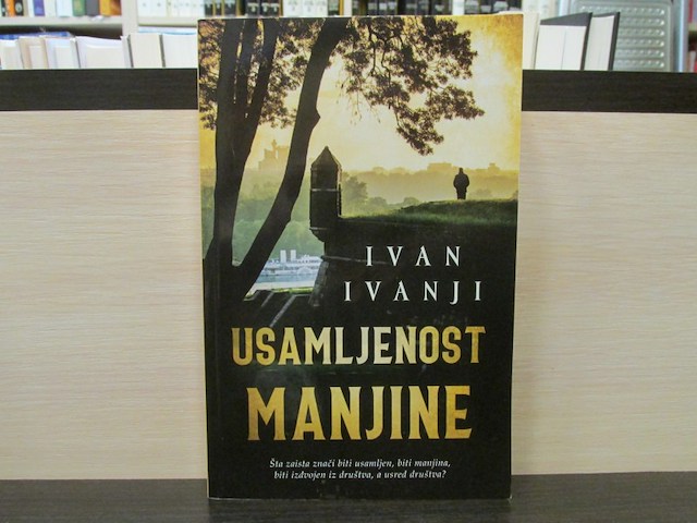 USAMLJENOST MANJINE - Ivan Ivanji