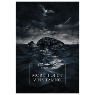 More, poput vina tamno – Robert Ejkman