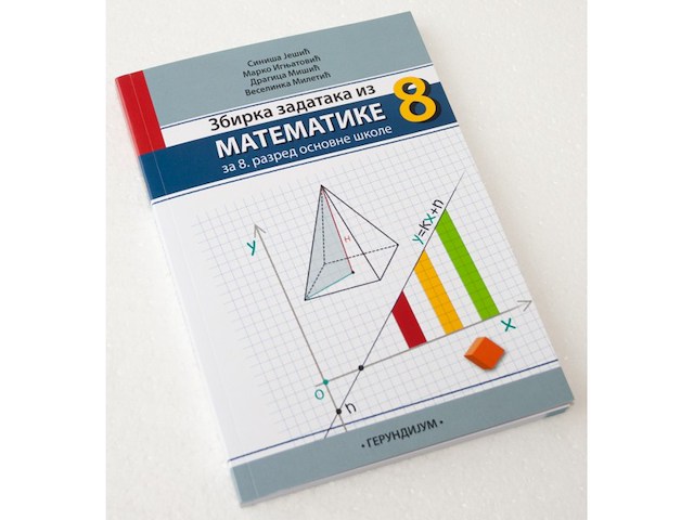 Gerundijum Matematika 8 Zbirka zadataka, Siniša Ješić