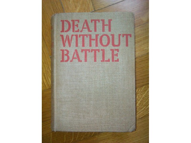 Ludwig Renn- Death Without Battle - 1937