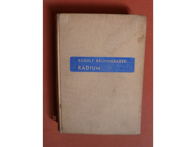 Radium, Rudolf Brunngraber