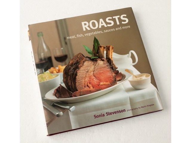 Roasts - Meat, Fish, Vegetables, Sauces, and More