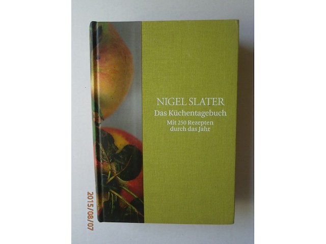 Das Küchentagebuch, Nigel Slater