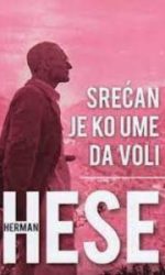 Srećan Je Ko Ume Da Voli Od Herman Hese