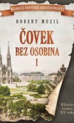 Čovek Bez Osobina – I Knjiga Od Robert Muzil