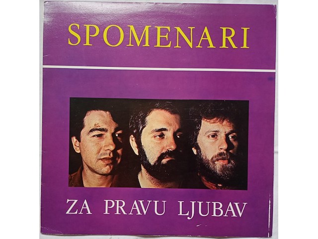 SPOMENARI  -  ZA  PRAVU  LJUBAV (Neslusana !!! )