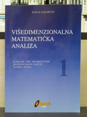 VIŠEDIMENZIONALNA MATEMATIČKA ANALIZA 1 – ILIJA B. LAZAREVIĆ