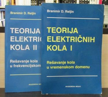 TEORIJA ELEKTRIČNIH KOLA (1 i 2) – BRANIMIR D. RELJIN