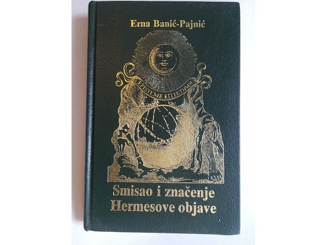 Erna Banić-Pajnić: SMISAO I ZNAČENJE HERMESOVE OBJAVE