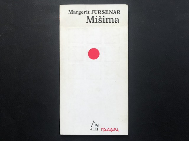 MIŠIMA - MARGERIT JURSENAR