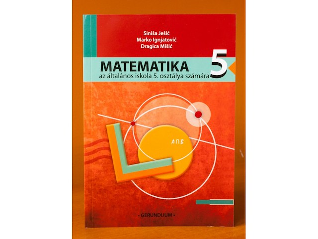 MATEMATIKA az általános iskola 5. osztálya számára