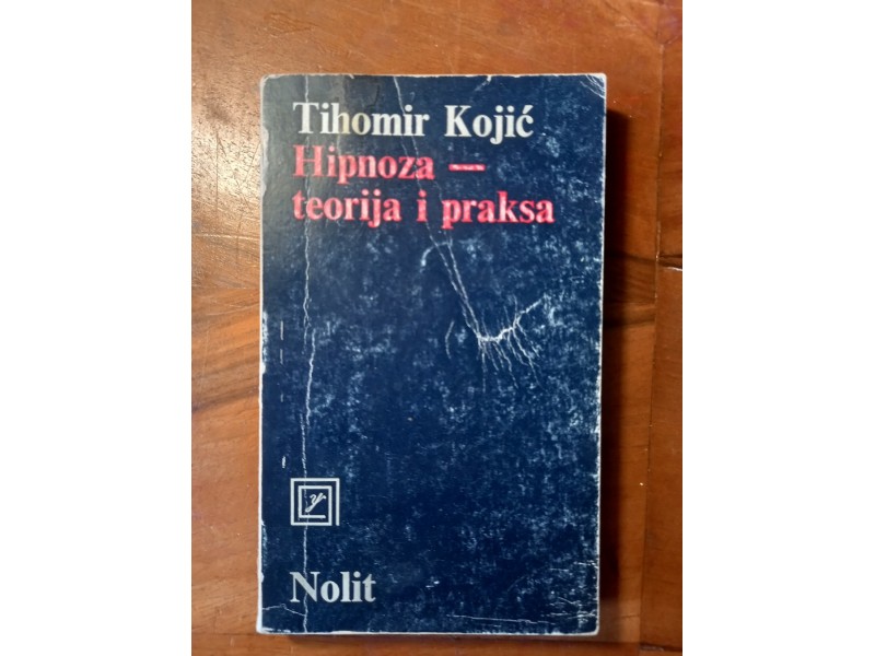 Tihomir Kojic, Hipnoza-teorija i praksa