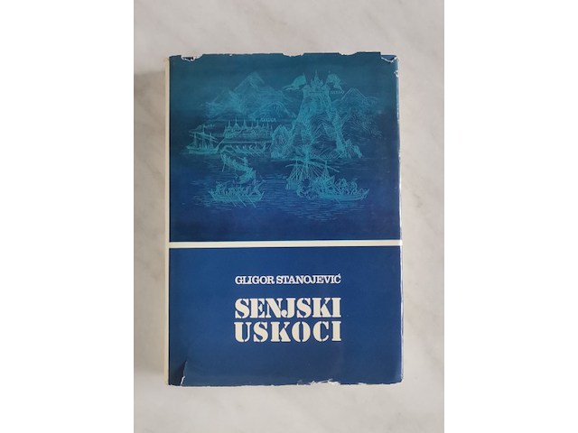 Senjski uskoci - Gligor Stanojevic