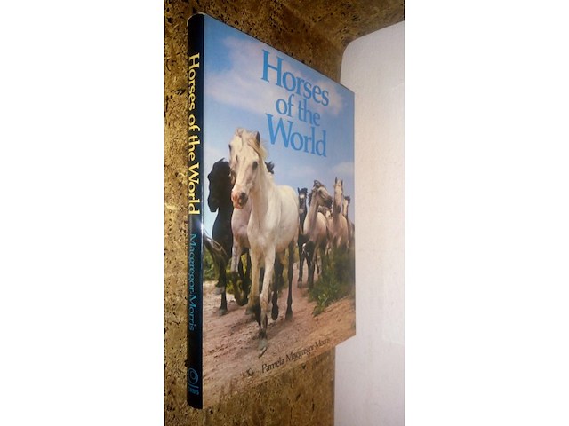 Horses of the world - Macgregor Morris Pamela
