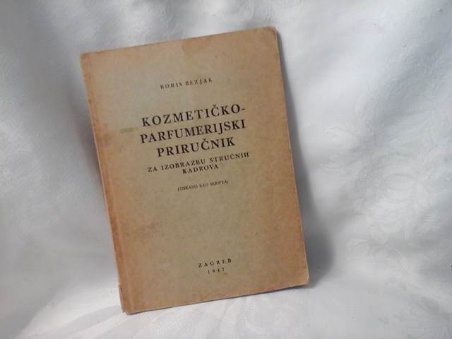 Kozmetičko parfumerijski priručnik Boris Bezjak