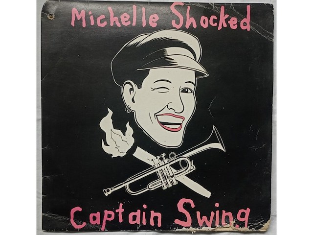 MICHELLE  SHOCKED  -  CAPTAIN  SWING