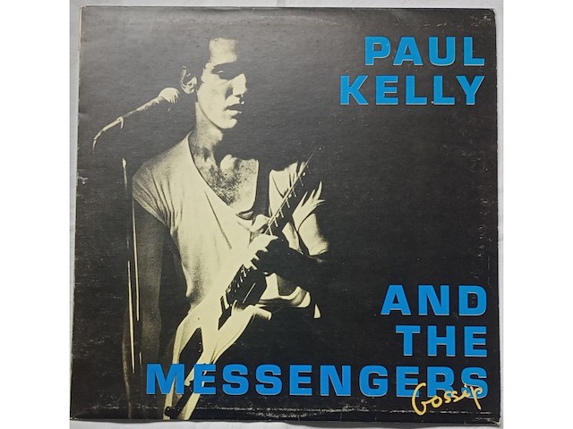 PAUL  KELLY  AND  THE  MESSENGERS  - GOSIP