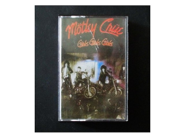 Motley Cure-Girls.Girls.Girls kaseta (1987)