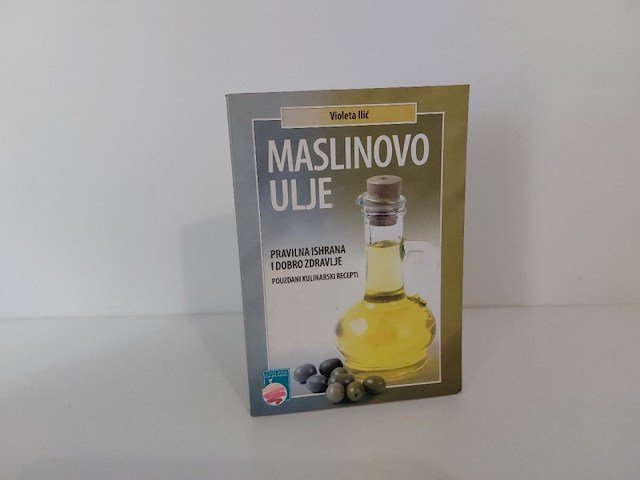 Maslinovo ulje  - Violeta Ilić