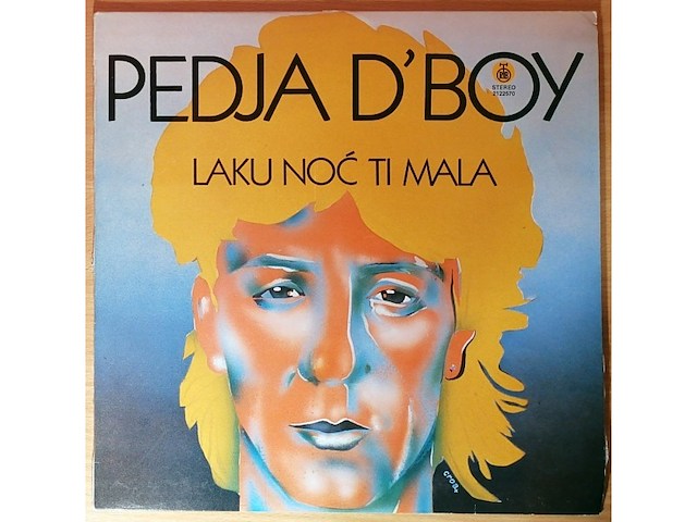 LP D`BOYS (PEĐA D`BOY) - Laku noć ti mala (1986) NOVA