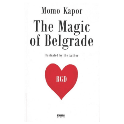 The Magic of Belgrade – Momo Kapor