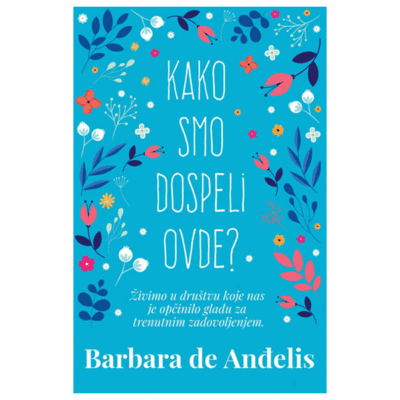 Kako smo dospeli ovde – Barbara de Anđelis