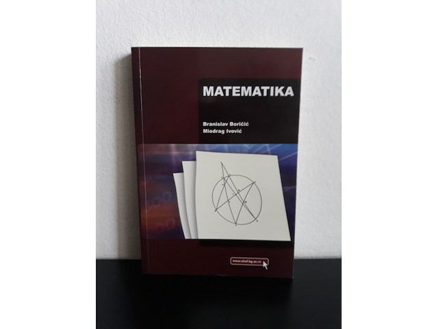 Matematika za ekonomski fakultet - Boričić / Ivović