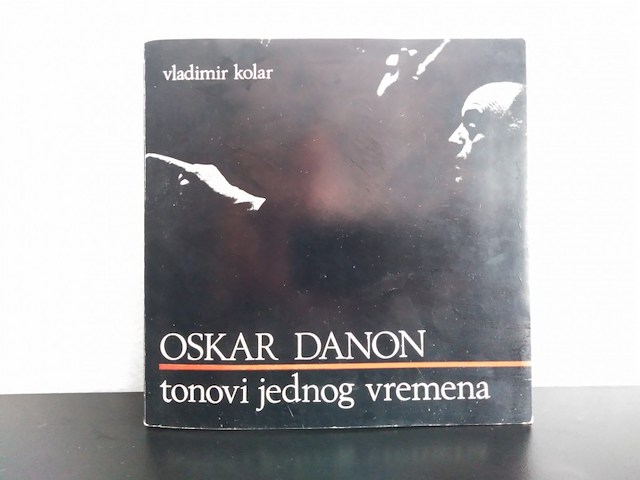 Oskar Danon (tonovi jednog vremena) - Vladimir Kolar
