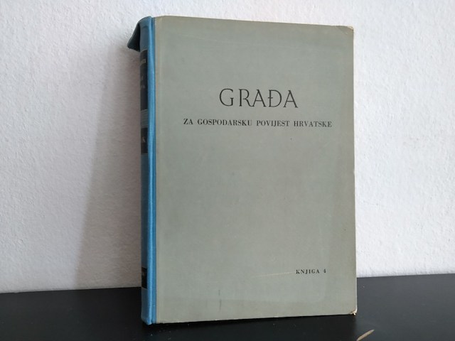 Građa za gospodarsku povijest Hrvatske, knjiga 4