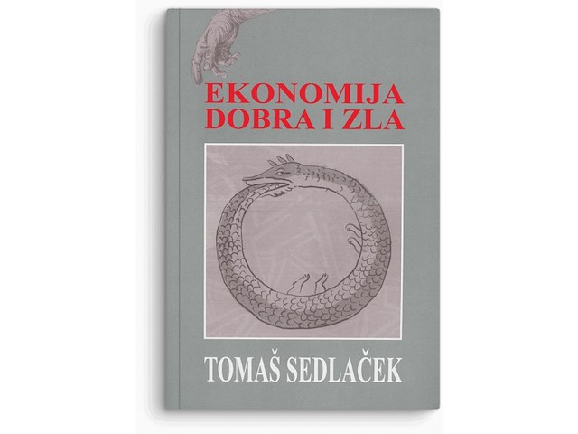 Tomaš Sedlaček - Ekonomija dobra i zla