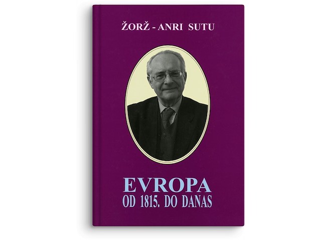 Žorž-Anri Sutu - Evropa od 1815. do danas