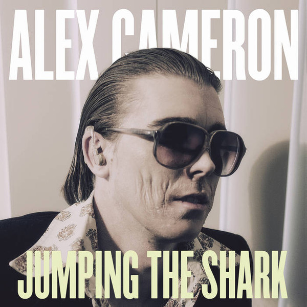 Alex Cameron – Jumping The Shark